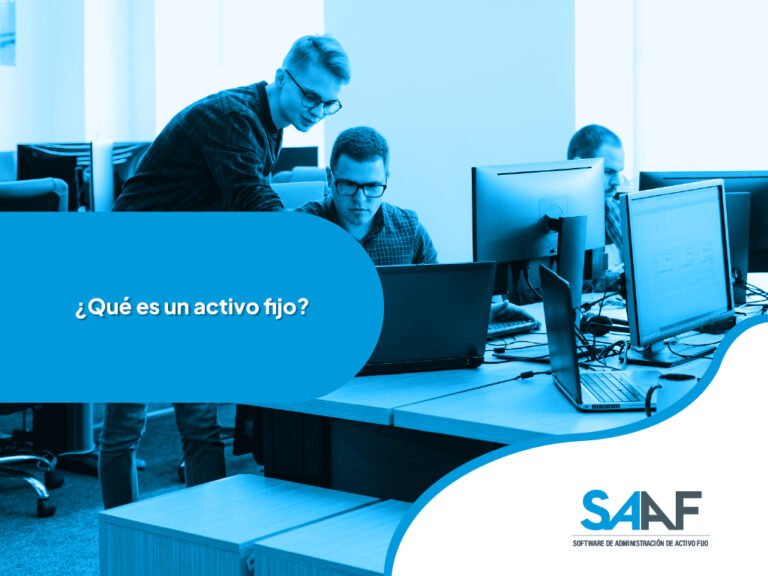 ¿Qué es un activo fijo? | SAAF - Software Activo Fijo